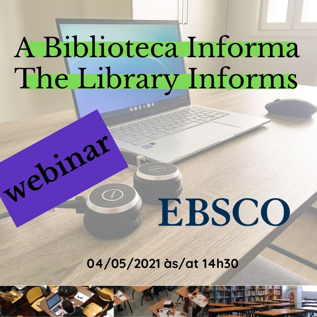 A Biblioteca Informa: Webinar EBSCO – 4 de maio de 2021 | Biblioteca